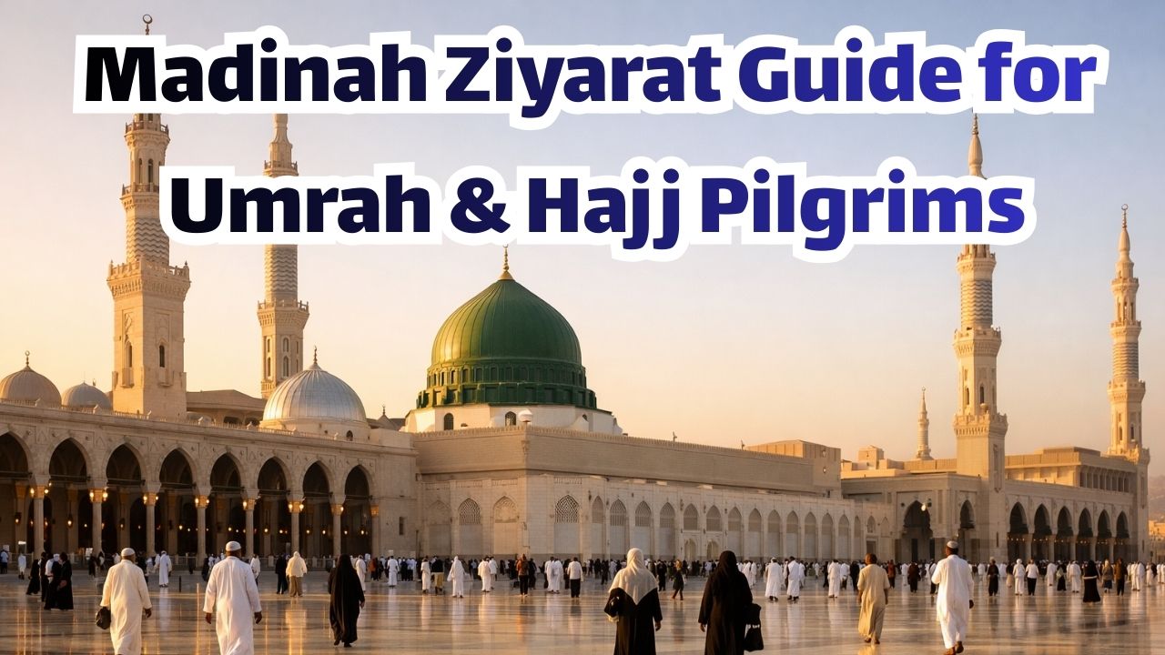 List of Madinah Ziyarat & Guide for Umrah & Hajj Pilgrims